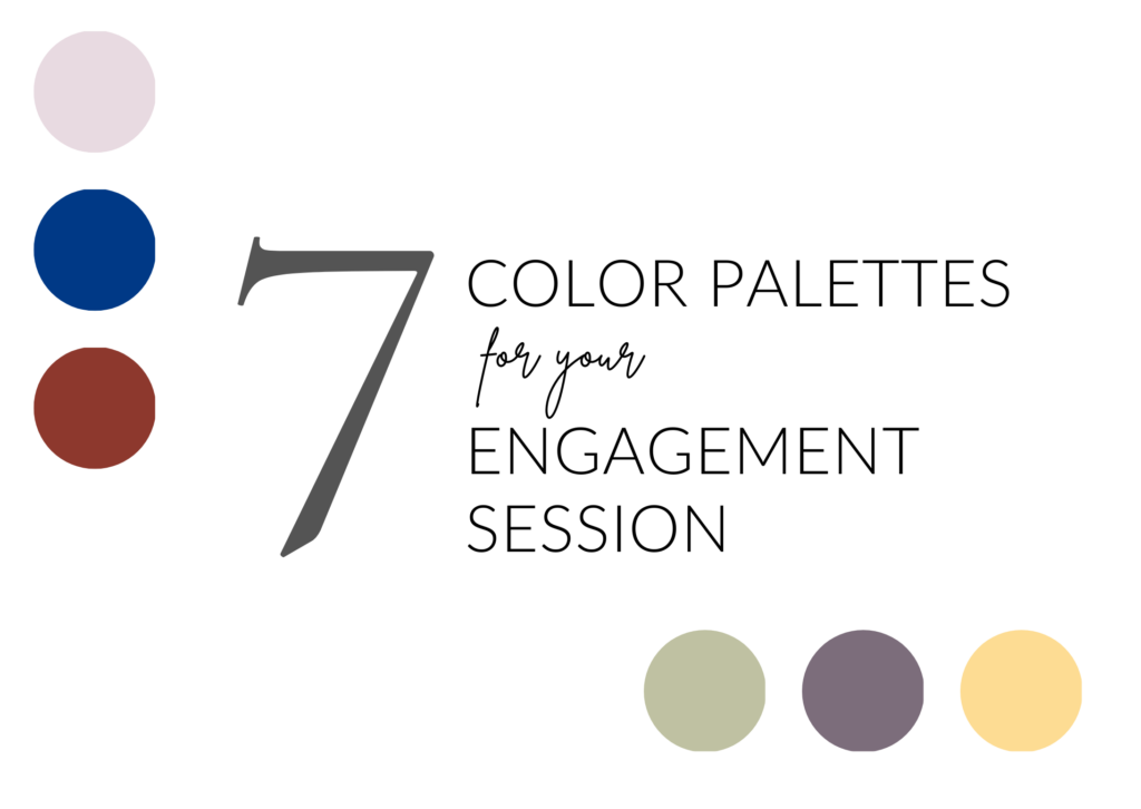 7 Color Palettes For Your Engagement Session - codyjamesphotographer.com